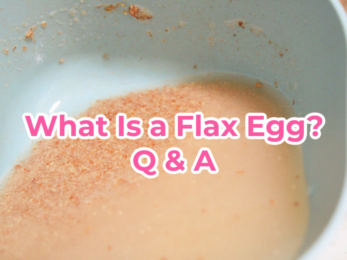 What Is a Flax Egg? Q & A | Messy Vegan Mama